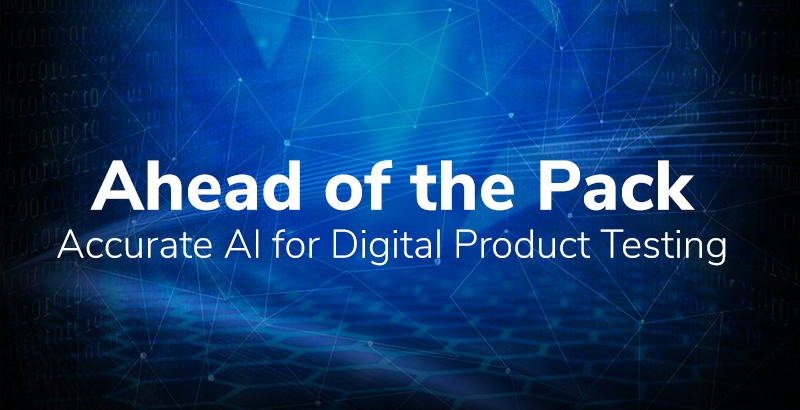 Ahead of the Pack: Accurate AI for Digital Product Testing