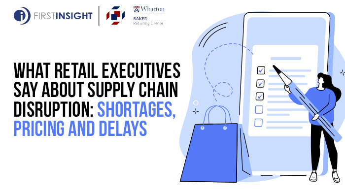 Retail Executives Speak on Supply Chain: Shortages, Pricing and Delays